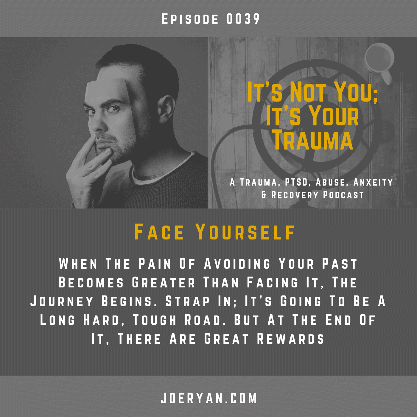 EP 0039 - Face Yourself - Joe Ryan